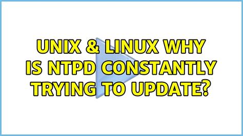 unix and linux why is ntpd constantly trying to update youtube