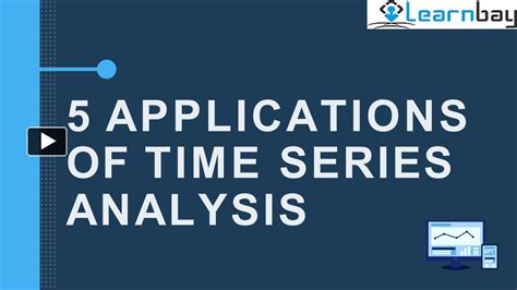 5 Applications Of Time Series Analysis Presentation Free To Download