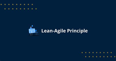 What Is Lean Agile Principle Lean Agile Principle Mindset