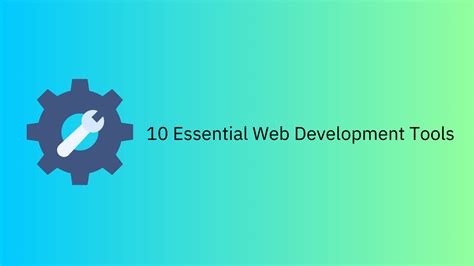 10 Essential Web Development Tools To Boost Productivity And Save Time