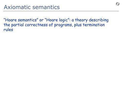 Ppt Lecture 2 Axiomatic Semantics Powerpoint Presentation Free