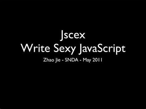 Jscex Write Sexy Javascript Ppt