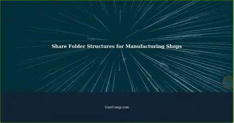 Setting Up Share Folder Structures For Manufacturing Shops Restrict