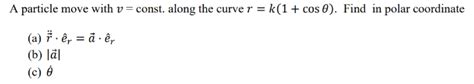 solved a particle move with v const along the curve