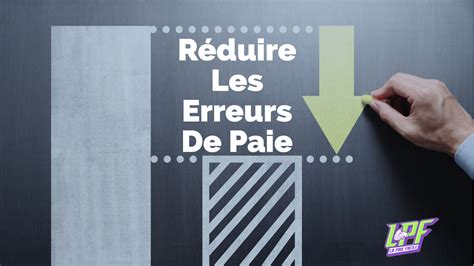 Réduire Les Erreurs De Paie La Paie Facile