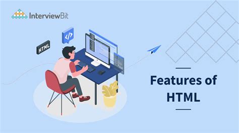 Top Features Of HTML You Must Know 2023 InterviewBit