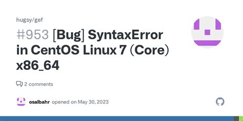 [bug] syntaxerror in centos linux 7 core x86 64 · issue 953 · hugsy