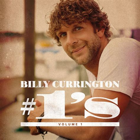Billy Currington 1s Volume 1 Cd 11 Chart Topping Tracks