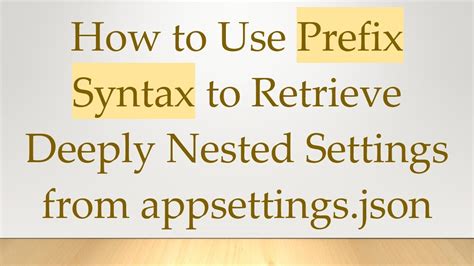 How to Use Prefix Syntax to Retrieve Deeply Nested Settings from appsettings.json - YouTube