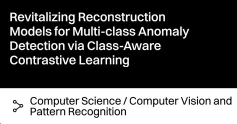 revitalizing reconstruction models for multi class anomaly detection
