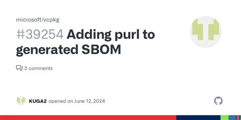 adding purl to generated sbom · issue 39254 · microsoft vcpkg · github