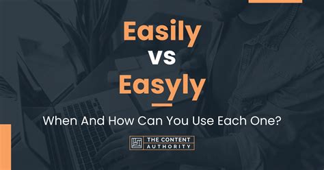 Easily Vs Easyly When And How Can You Use Each One