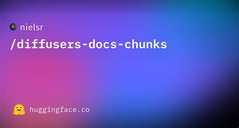 Nielsrdiffusers Docs Chunks · Datasets At Hugging Face