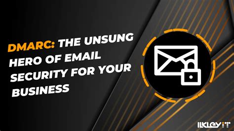 Dmarc The Unsung Hero Of Email Security For Your Business Ilkley It Services