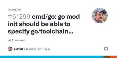 Cmd Go Go Mod Init Should Be Able To Specify Go Toolchain Version Issue Golang Go