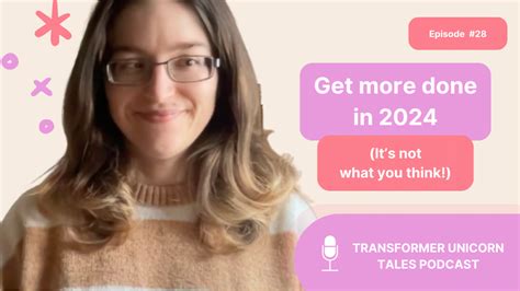 Full Transcript Tut Episode 28 Get More Done In 2024