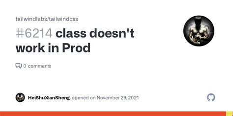 class doesn t work in prod · issue 6214 · tailwindlabs tailwindcss