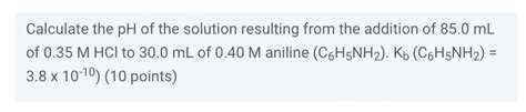 Solved Calculate the pH of the solution resulting from the | Chegg.com