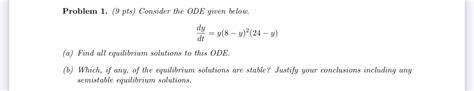 Solved Problem 1. (9 ﻿pts) ﻿Consider the ODE given | Chegg.com