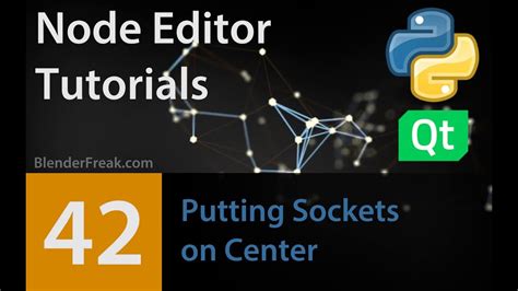 Node Editor Tutorial 42 Putting Sockets On Center Youtube