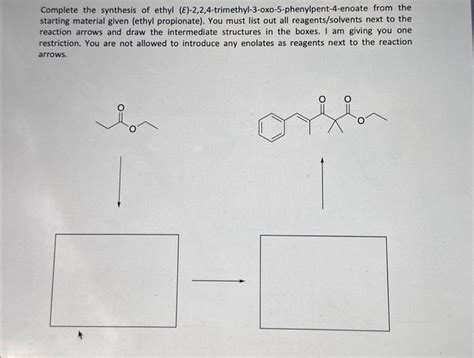 Solved Complete the synthesis of ethyl | Chegg.com