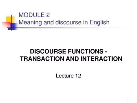 Ppt Module 2 Meaning And Discourse In English Powerpoint Presentation