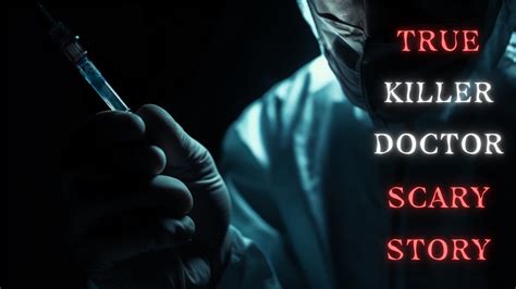Killer Doctor True Scary Story Pt. 2 - YouTube