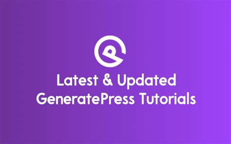 Generatepress Tutorials Gp Wordpress Theme Guides Wplogout