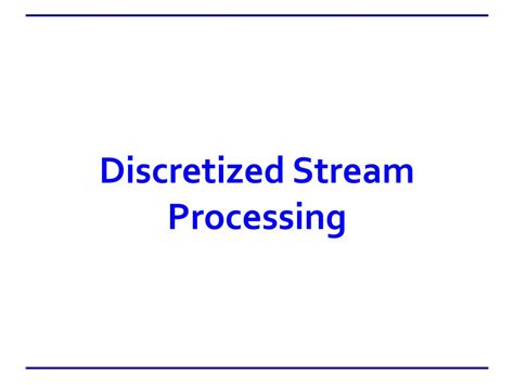 ppt discretized streams powerpoint presentation free download id