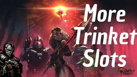 More Trinket Slots At Darkest Dungeon Nexus Mods And Community
