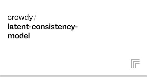 Crowdylatent Consistency Model Run With An Api On Replicate