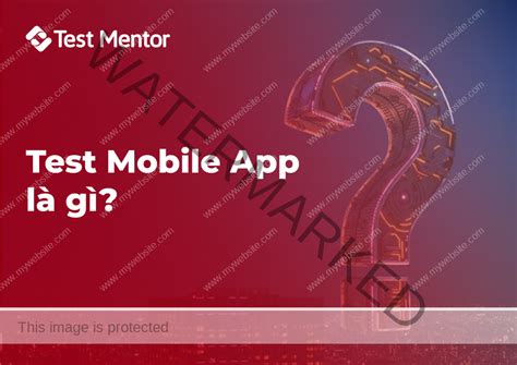Test Mobile App Cần Lưu ý điều Gì Kinh Nghiệm Test Hiệu Quả Cho Người