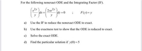 solved for the following nonexact ode and the integrating