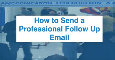 How To Send A Professional Follow Up Email Guide Anyleads