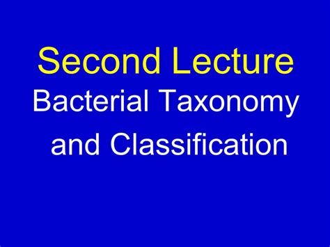 ppt second lecture bacterial taxonomy and classification dokumen tips