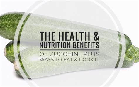 Ways To Cook Zucchini And The Health And Nutrition Benefits It
