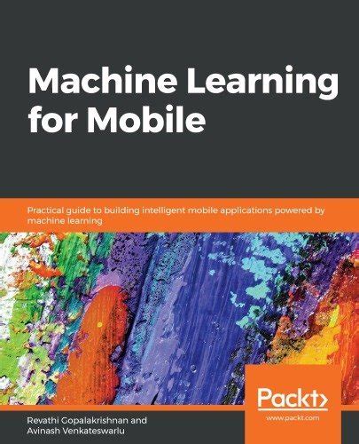 machine learning for mobile practical guide to building intelligent