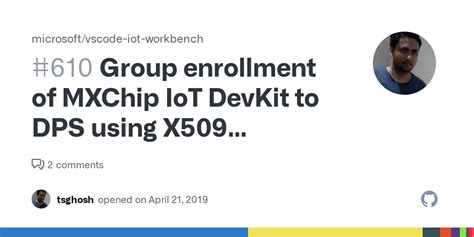 group enrollment of mxchip iot devkit to dps using x509 certificate · issue 610 · microsoft