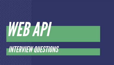 Can You Answer These Top Web API Interview Questions Interviewbabe