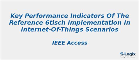key performance indicators of the reference 6tisch s logix