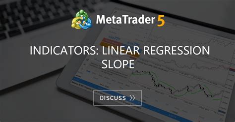 Indicators Linear Regression Slope Articles Library Comments Mql5 Programming Forum