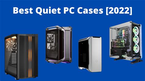 BEST Quiet PC Cases Silent Budget Airflow More Tech4Gamers