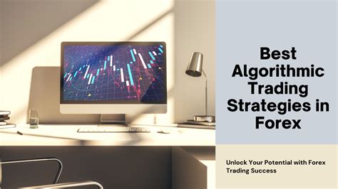 Best Algorithmic Trading Strategies In Forex Fxlimit