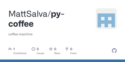 Github Mattsalva Py Coffee Coffee Machine