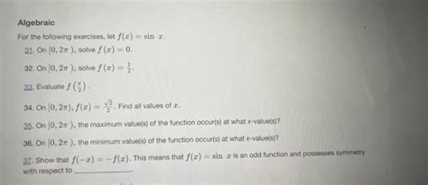 Solved Algebraic For The Following Exercises Let F X Sinx