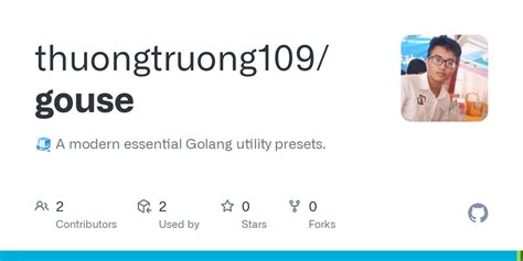 Github Thuongtruong109gouse 🧊 A Modern Essential Golang Utility