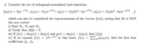 Solved 2 Consider The Set Of Orthogonal Normalised Basis