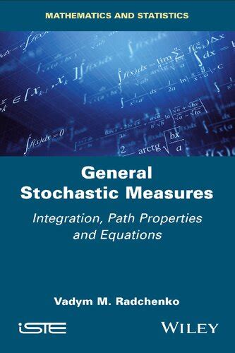 solutions for general stochastic measures integration path properties