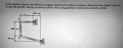 In The Position Shown Bar Ab Has An Angular Velocity Of 4 Rad Sec Clockwise Determine The