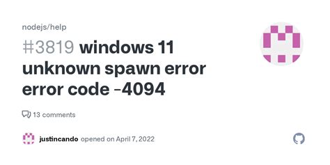 Windows 11 Unknown Spawn Error Error Code 4094 · Issue 3819 · Nodejshelp · Github